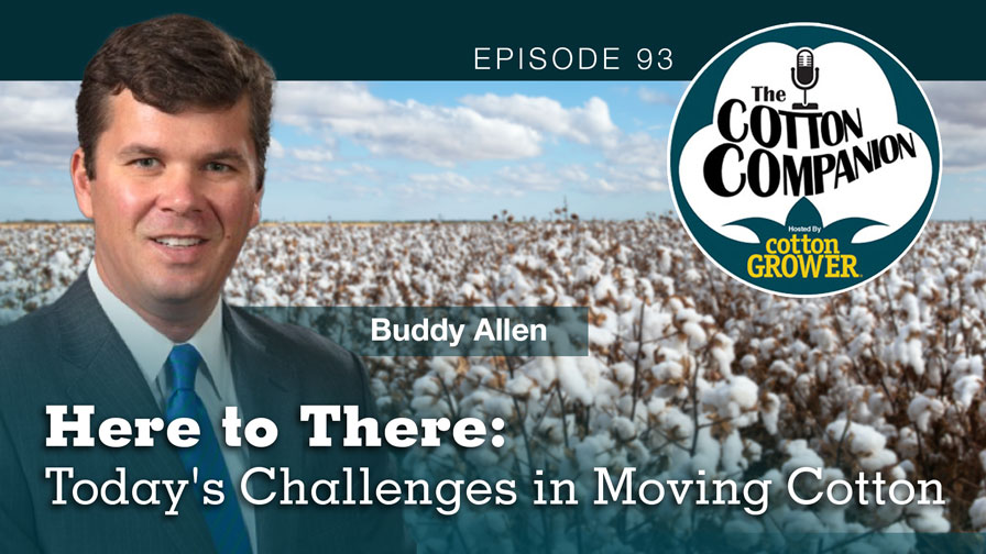 From Here to There: Today's Challenges in Moving Cotton - Cotton Grower